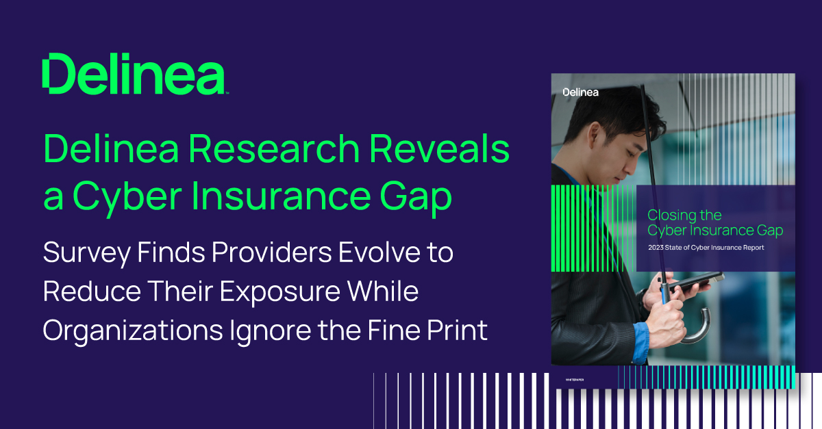Delinea Research Reveals a Cyber Insurance Gap | New Report